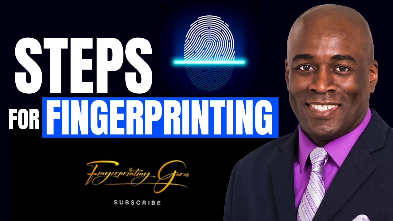 Steps For Fingerprinting