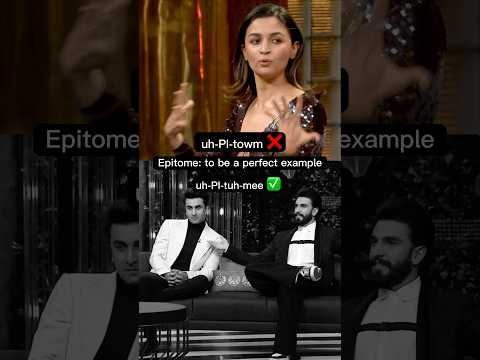Learn how to pronounce 'epitome' correctly with #aliabhatt #ranveersingh #ranbirkapoor #bollywood