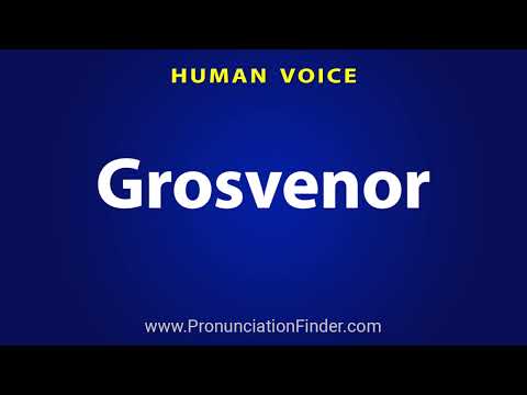 How To Pronounce Grosvenor