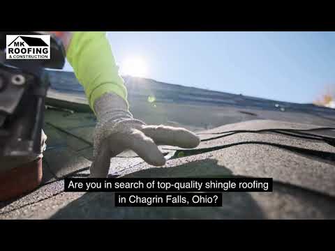 Shingle Roofing in Chagrin Falls OH - MK Roofing & Construction of Chagrin Falls