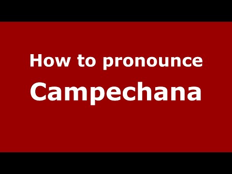 How to pronounce Campechana (Mexico/Mexican Spanish) - PronounceNames.com