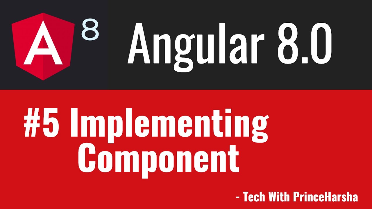 5.Angular 8 Tutorials - Implementing Component