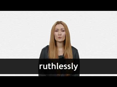 RUTHLESSLY definition and meaning | Collins English Dictionary