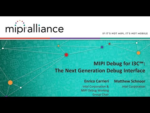 MIPI Webinar: MIPI Debug for I3C - The Next Generation Debug Interface