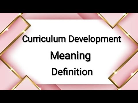 What is curriculum Development/Meaning/Definition/curriculum development in education.