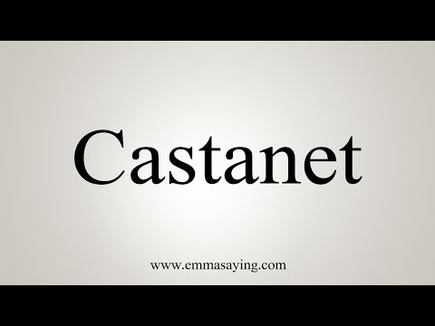 How To Say Castanet