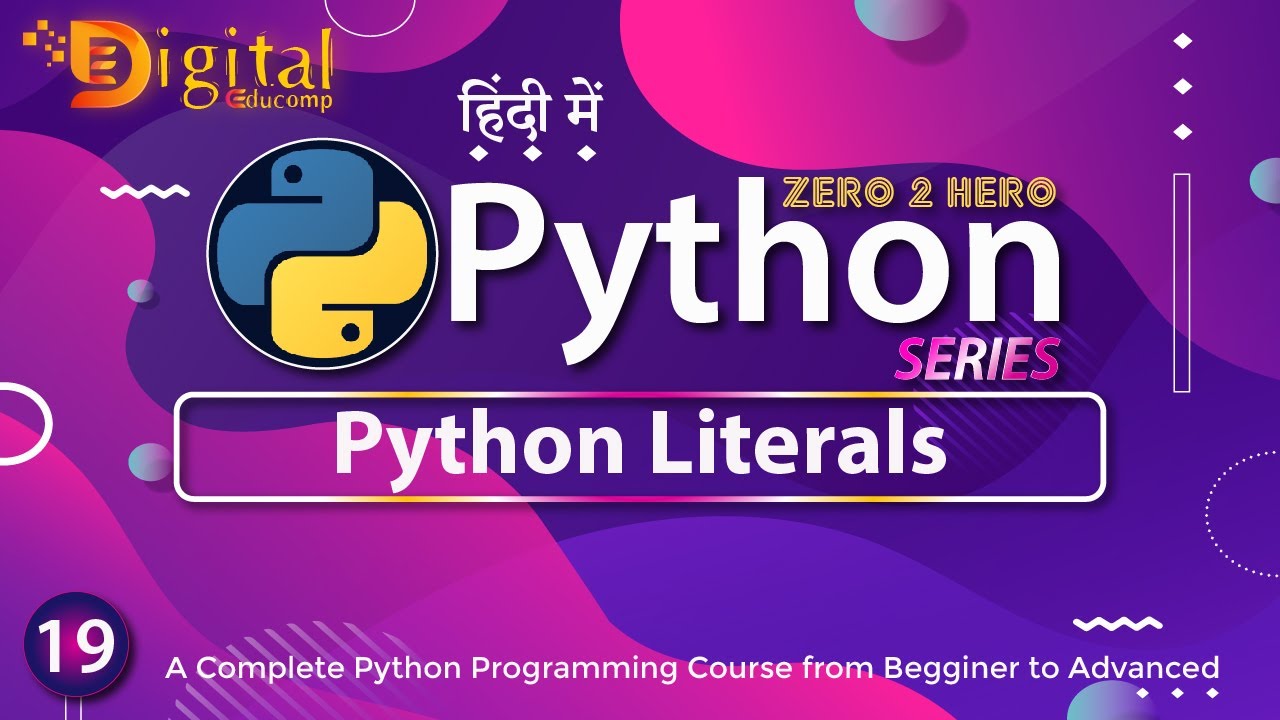 19- Literals in Python | Python Tutorial in Hindi