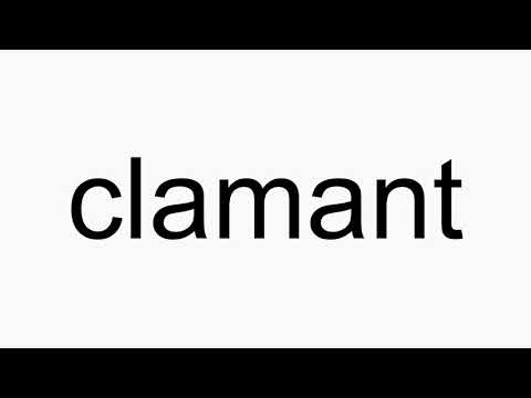 How to pronounce clamant