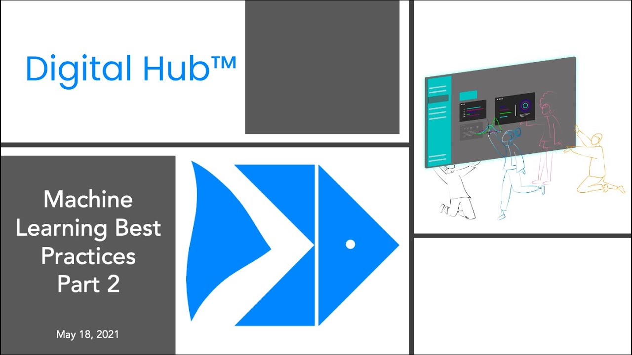 Machine Learning Best Practices on Digital Hub™ - Part 2