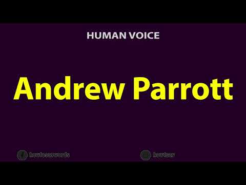 How To Pronounce Andrew Parrott