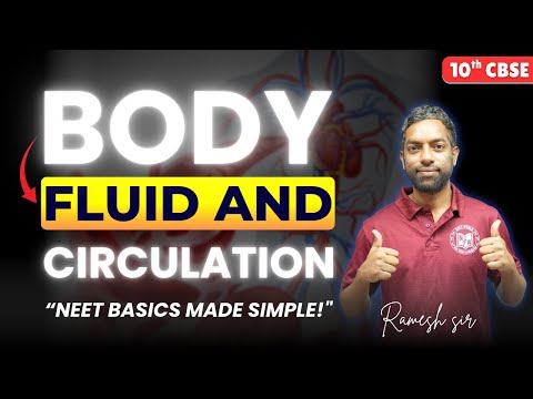 "Body Fluids and Circulation Explained | Class 10 CBSE | NEET Foundation by Ramesh Sir"