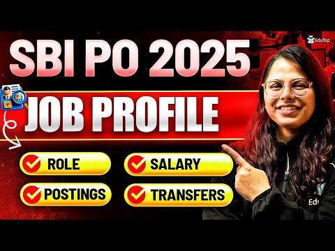 SBI PO Job Profile 2025 | SBI PO Promotion & Posting, Transfer Policy | SBI PO Work responsibilities