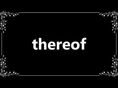 Thereof - Meaning and How To Pronounce