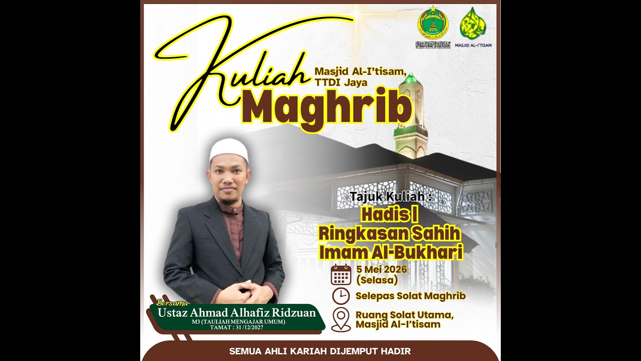 SIARAN LANGSUNG KULIAH MAGHRIB MASJID AL-I'TISAM