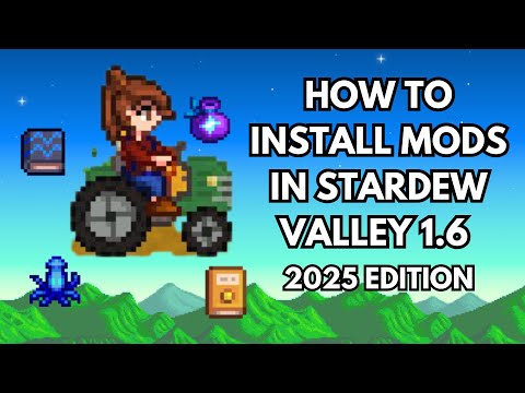 How To Install Mods on Stardew Valley 1.6 [2025 Edition]
