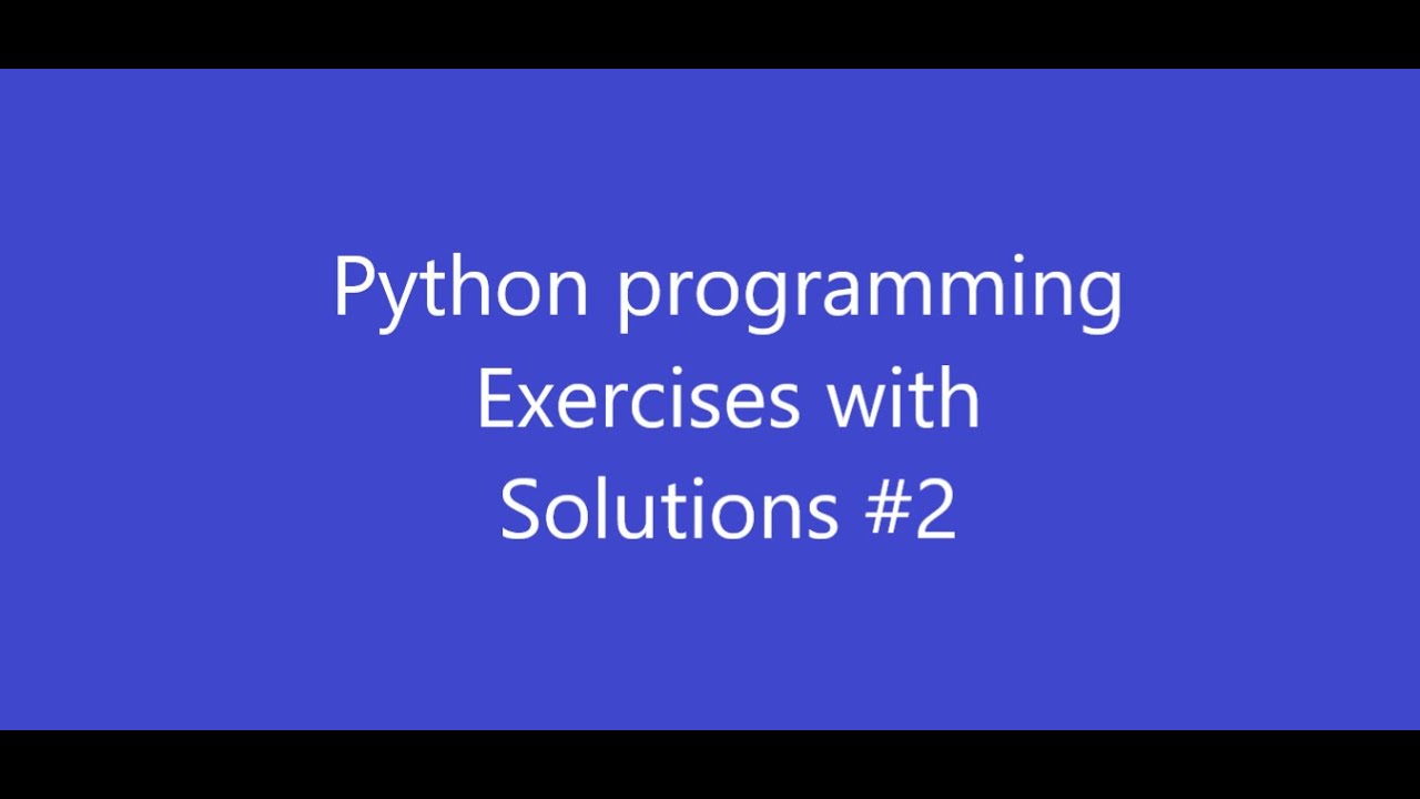 Python programming Exercises with Solutions #2
