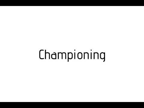 How to pronounce Championing / Championing pronunciation