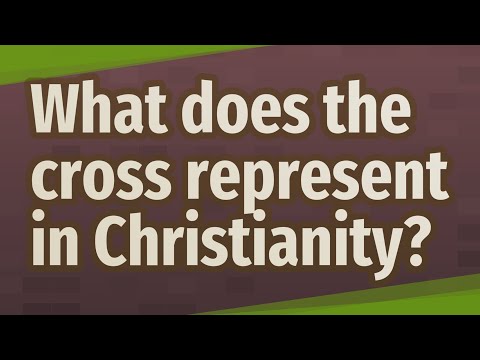 What does the cross represent in Christianity?
