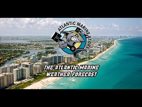 The Atlantic Marine Weather Forecast with Matt and Alfonso (South Florida & The Keys) May 14-16
