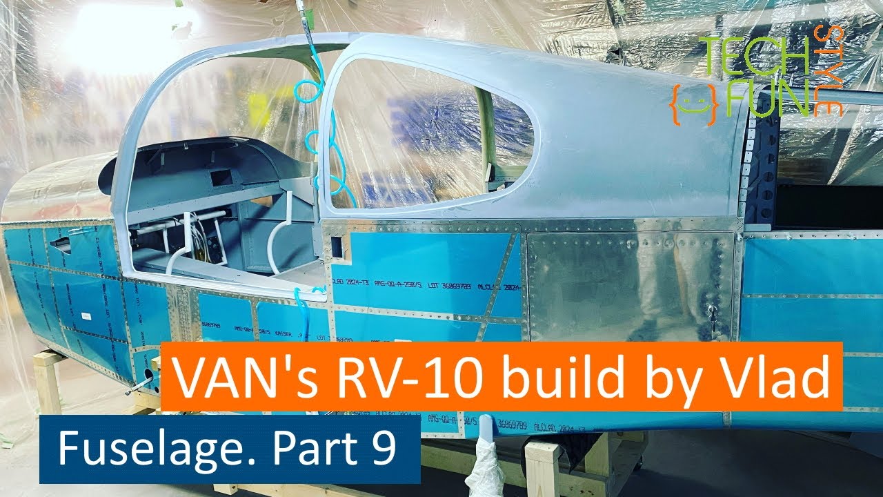 Aviation: Vans RV Aircraft - Fuselage Part 9 - RV10 Build by Vlad