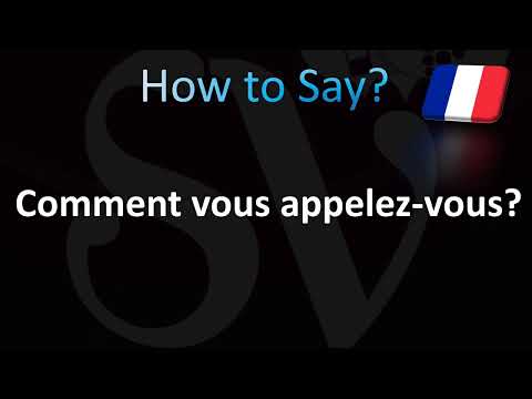 How to Pronounce ''Comment vous appelez-vous'' (What's your Name) in French