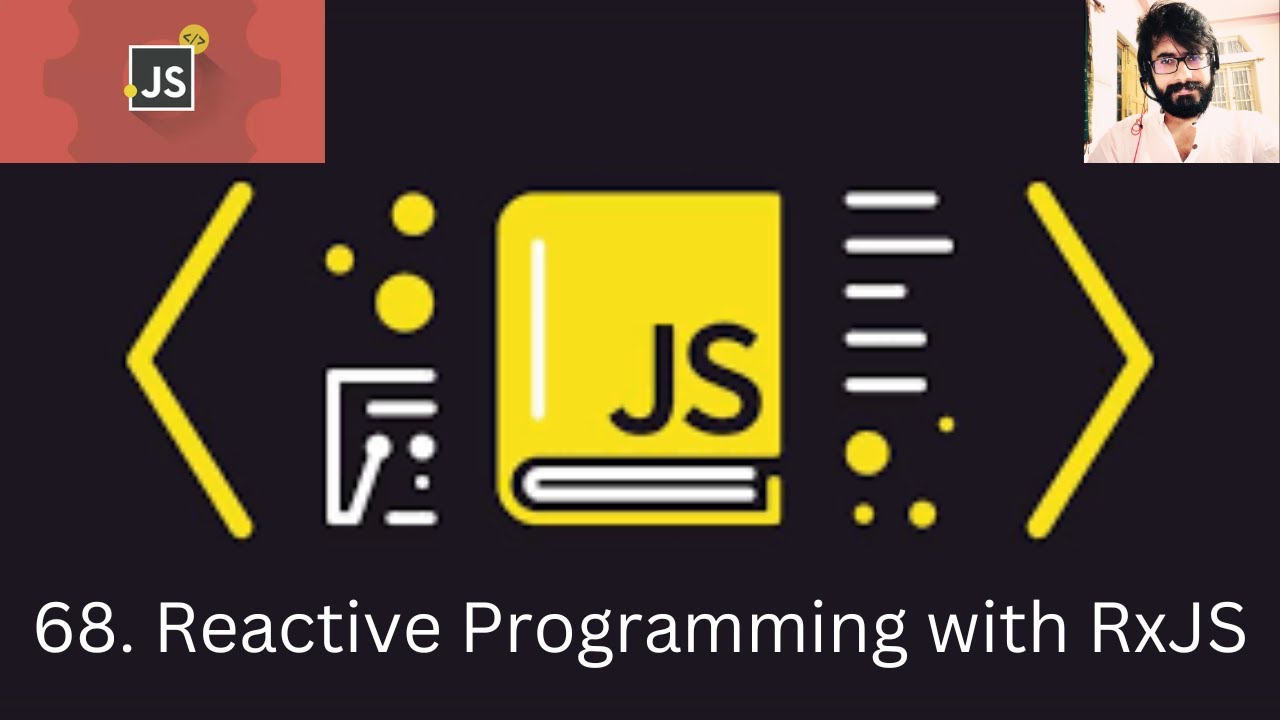68. JAVASCRIPT : Reactive Programming with RxJS