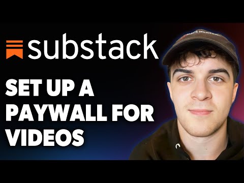 How to Set Up a Paywall for Videos on Substack [2025 Full Guide]
