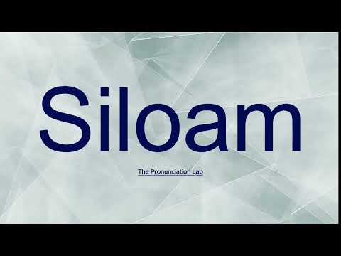 Siloam Pronunciation: How to Say Siloam | Can You Pronounce Siloam Correctly?