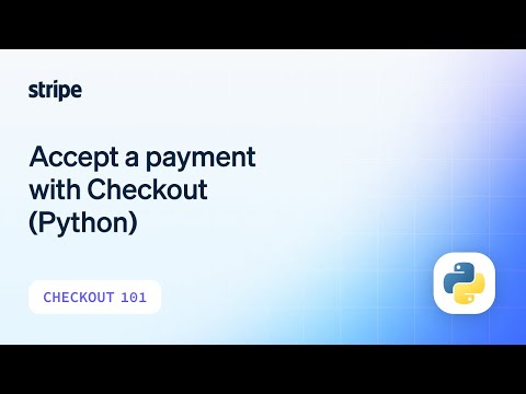 Accept a payment with Checkout and the Integration Builder (Python)