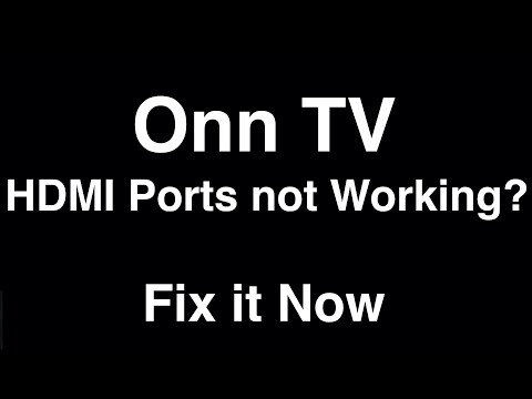 Onn TV HDMI Ports Not Working - Fix it Now