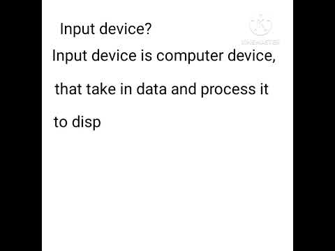 What is Input device (Definition of Input device) ?