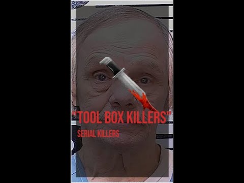 Serial Killers "Tool Box Killers"