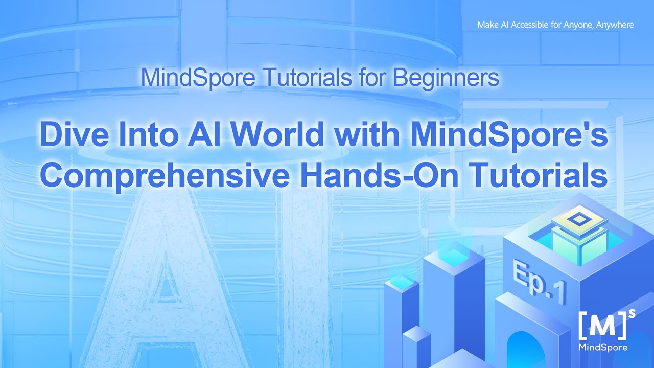 MindSpore Tutorials for Beginners Ep.1