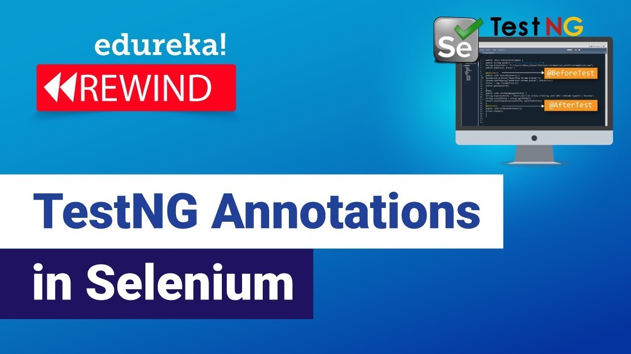 TestNG Annotations in Selenium | Selenium Tutorial For Beginners | Selenium  | Edureka Rewind