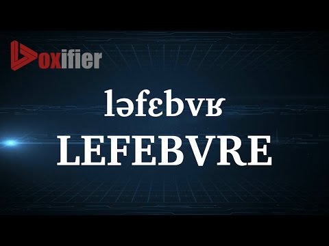 How to Pronunce Lefebvre in French - Voxifier.com