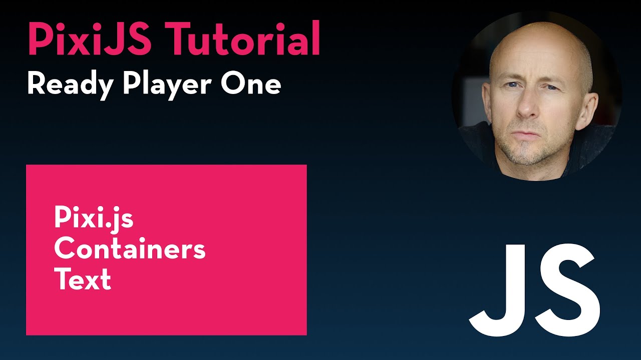 PixiJS Tutorial 11 - Ready Player One