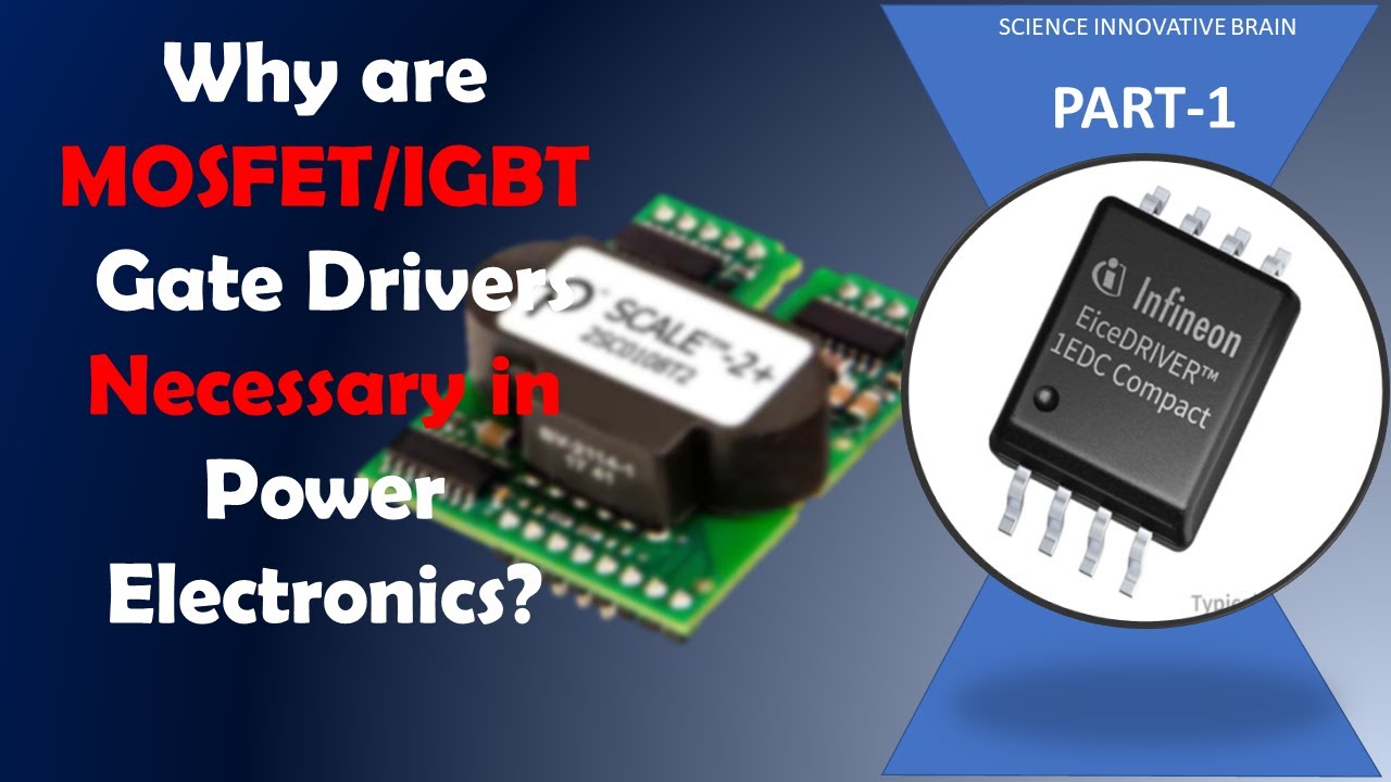 Why gate drivers necessary in power electronics Part-1