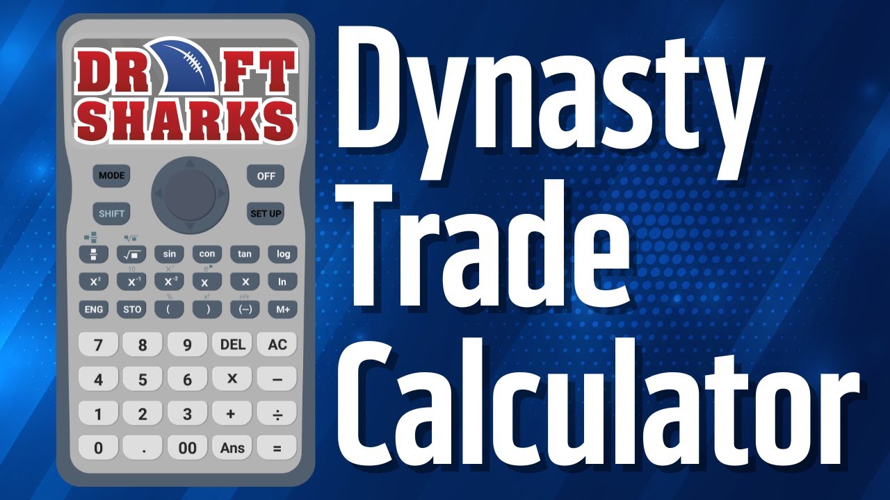 Make SMART Trades with the Dynasty Trade Calculator