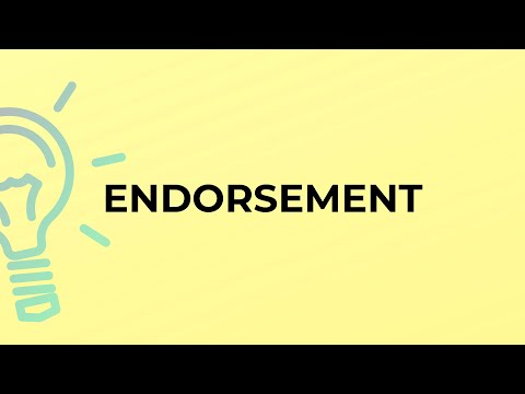 What is the meaning of the word ENDORSEMENT?