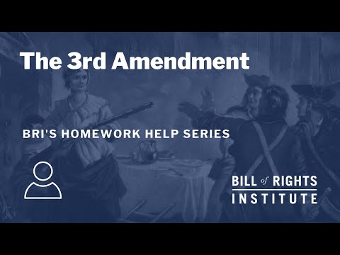 The Third Amendment | BRI's Homework Help Series