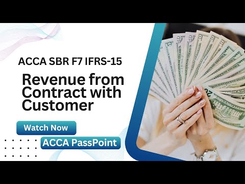 ACCA Strategic Business Reporting (SBR) F7 Lecture 5 IFRS-15 Revenue from contract by ACCA Passpoint