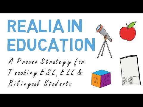 Realia in ESL, ELL & Bilingual Education