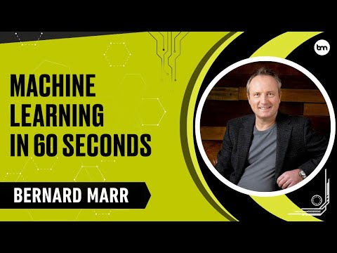 What Is Machine Learning? An Easy Explanation In 60 Seconds