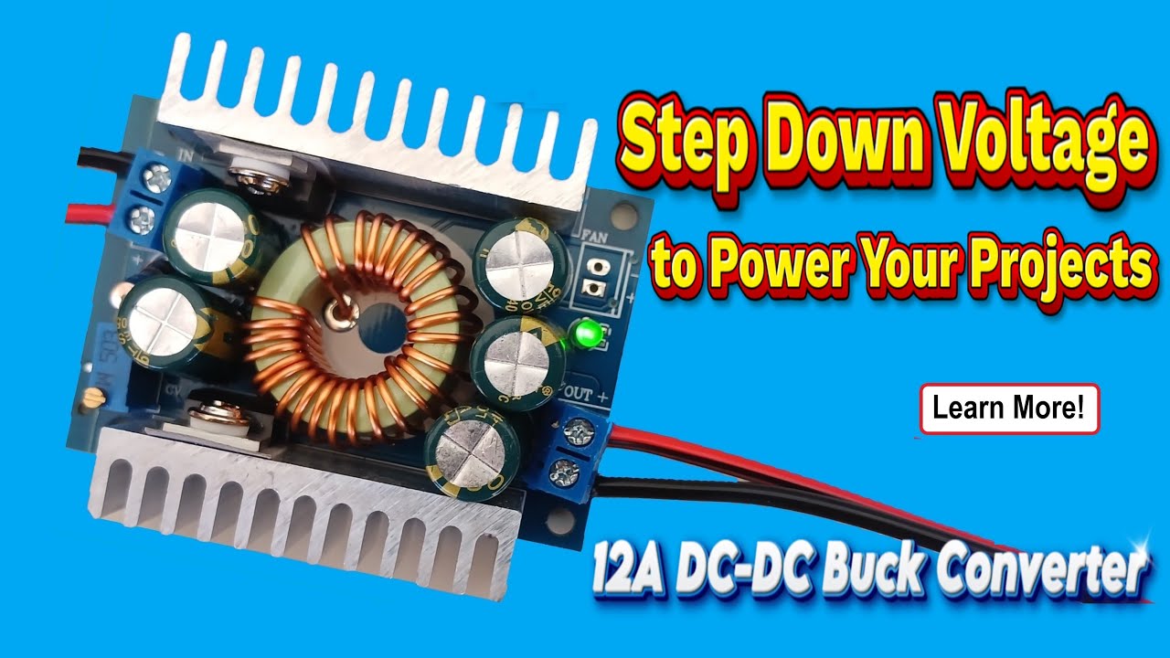 how use 12A DC-DC Buck Converter: Step-Down Voltage Regulation