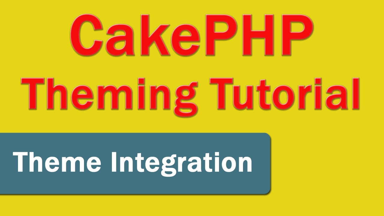 CakePHP Theming - Theme Integration 03 - Working on Users