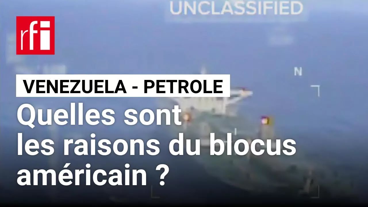 États-Unis - Venezuela : les raisons du blocus américain sur le pétrole vénézuélien • RFI