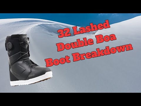 The 32 Lashed Double Boa Snowboard Boot Breakdown