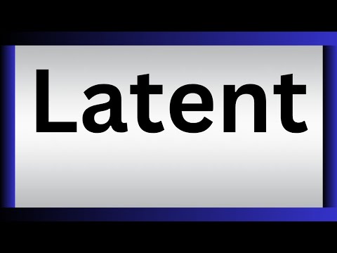 How To Pronounce Latent | What Is The Meaning Of Latent