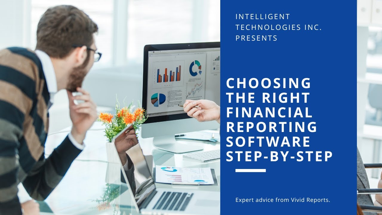 Choosing The Right Financial Reporting Software Step-By-Step