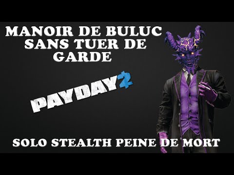 Steam Community :: Video :: PAYDAY 2 MANOIR DE BULUC sans tuer de garde